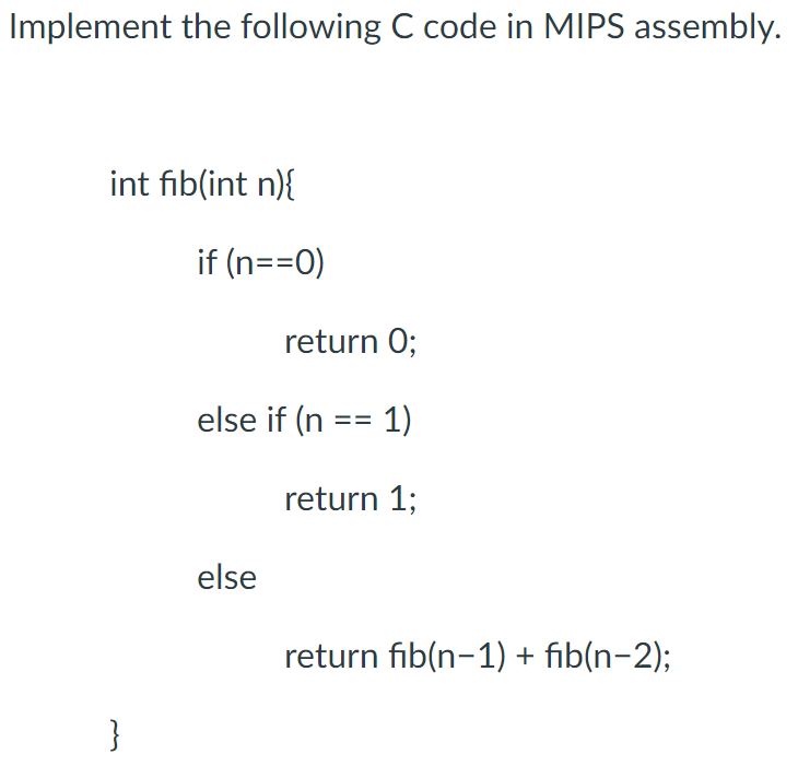 Solved Implement the following C code in MIPS assembly. int | Chegg.com