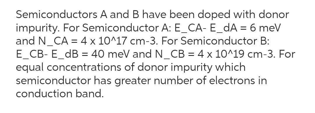 Solved Semiconductors A and B have been doped with donor | Chegg.com