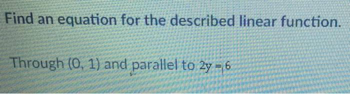 Solved Find an equation for the described linear function. | Chegg.com