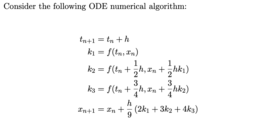 Solved Consider the following ODE numerical algorithm: = = = | Chegg.com