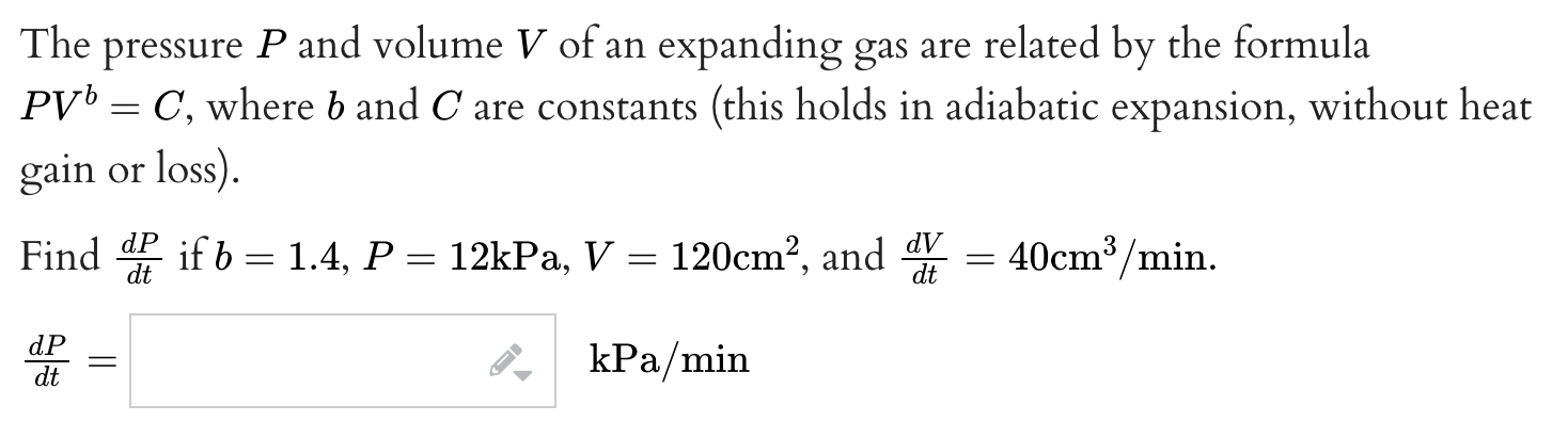 Solved The pressure P ﻿and volume V ﻿of an expanding gas are | Chegg.com