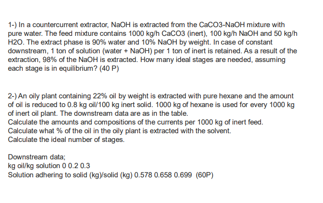 Solved 1-) In a countercurrent extractor, NaOH is extracted | Chegg.com