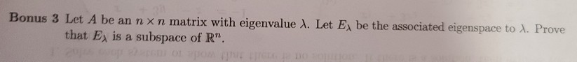 Solved Bonus 3 Let A be an nxn matrix with eigenvalue 1. Let | Chegg.com