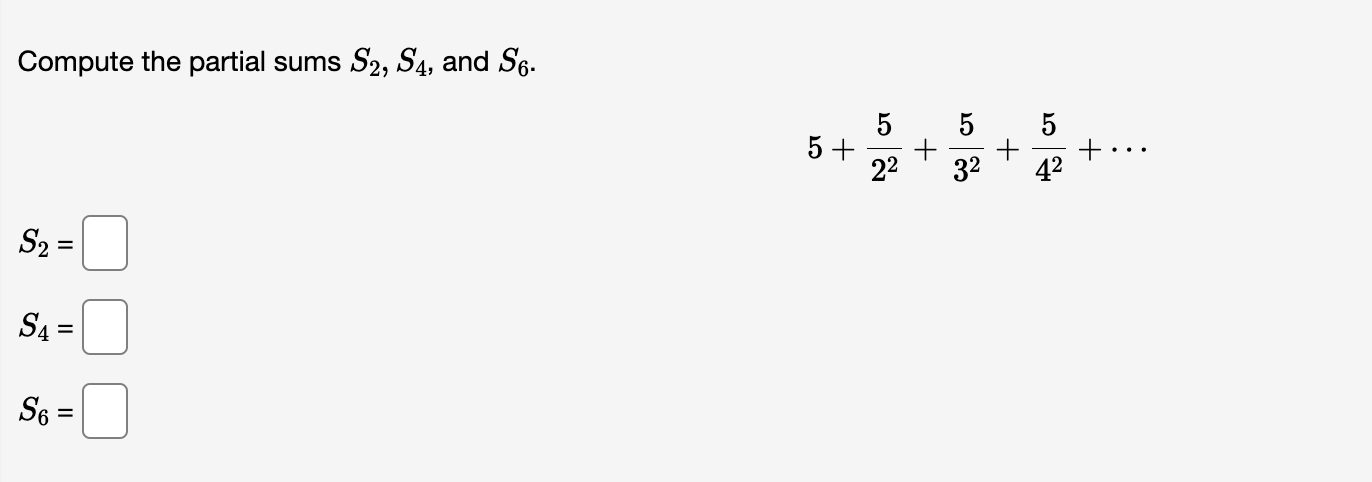 Solved Compute the partial sums S2,S4, and S6. | Chegg.com