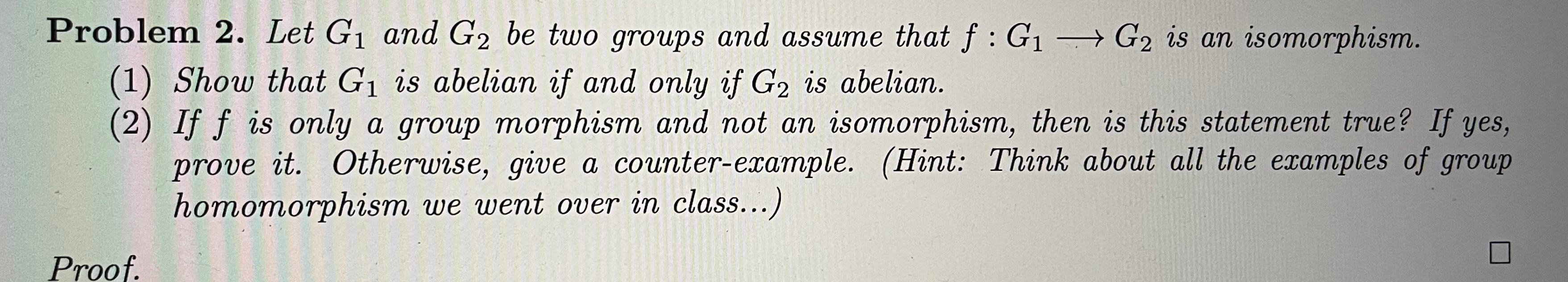 Solved Problem 2. Let G1 and G2 be two groups and assume | Chegg.com