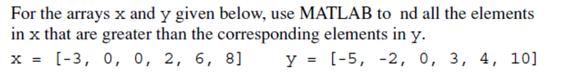 Solved For the arrays x and y given below, use MATLAB to nd | Chegg.com