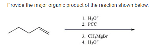 Solved Provide the major organic product of the reaction | Chegg.com