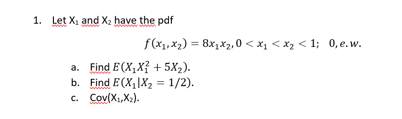 Solved Let x1 ﻿and x2 ﻿have the pdff(x1,x2)=8x1x2,0 | Chegg.com