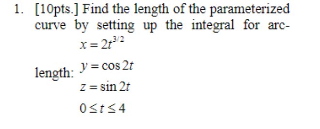 Solved 1. [10pts.] Find the length of the parameterized | Chegg.com