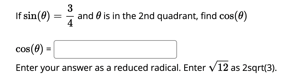 Solved If sin(θ)=43 and θ is in the 2nd quadrant, find | Chegg.com
