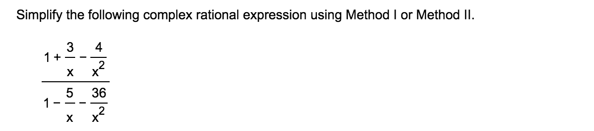 Solved Simplify the following complex rational expression | Chegg.com