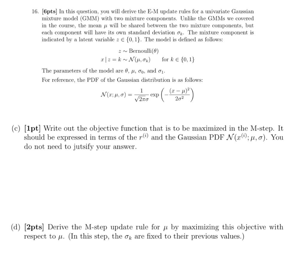 Solved 16 [6pts] In This Question You Will Derive The E M