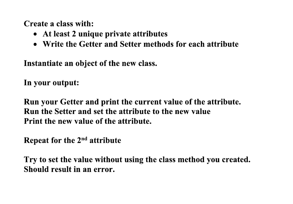 Solved Create a class with: At least 2 unique private | Chegg.com