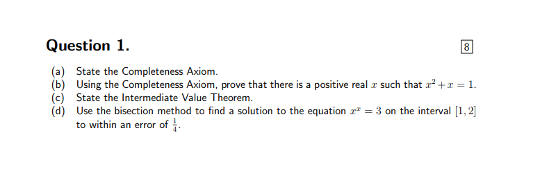Solved Question 1 8 (a) State the Completeness Axiom. (b) | Chegg.com