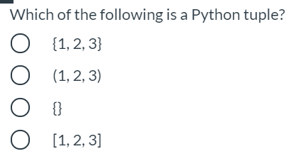 Solved Which of the following is a Python tuple? 0 {3 {1, 2, | Chegg.com