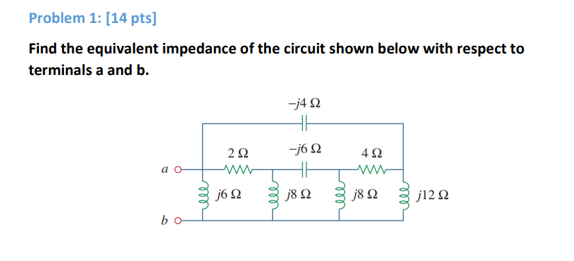 Solved Problem 1: [14 ﻿pts]Find the equivalent impedance of | Chegg.com