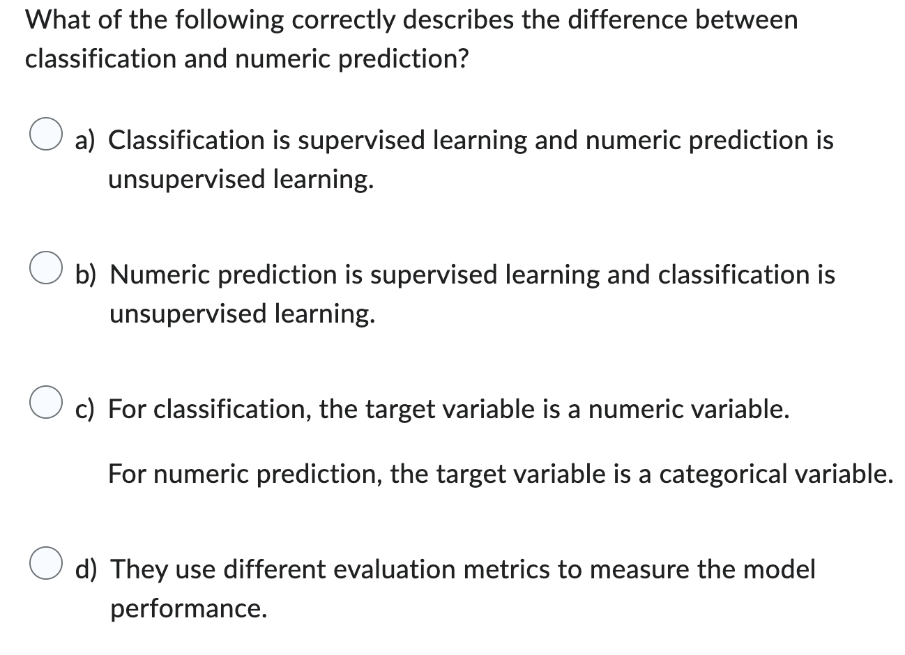 Solved What of the following correctly describes the | Chegg.com