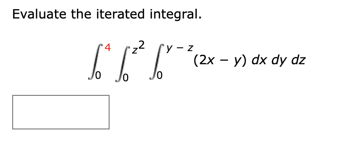 Solved Evaluate the iterated integral. | Chegg.com