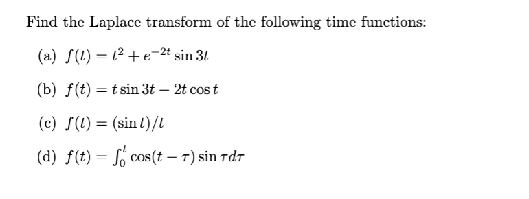 Solved Find the Laplace transform of the following time | Chegg.com