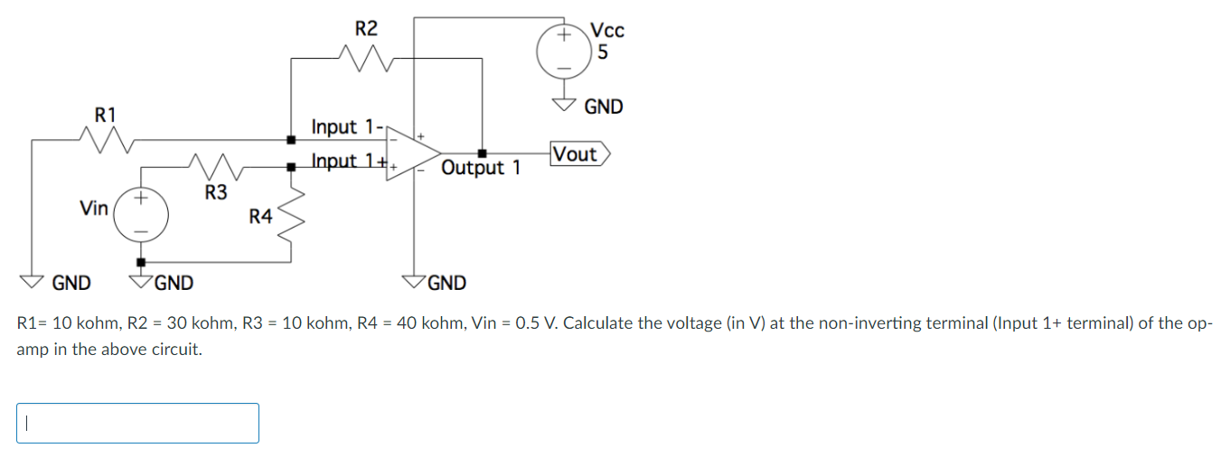Solved R1=10kohm,R2=30kohm,R3=10kohm,R4=40kohm,Vin=0.5 V. | Chegg.com