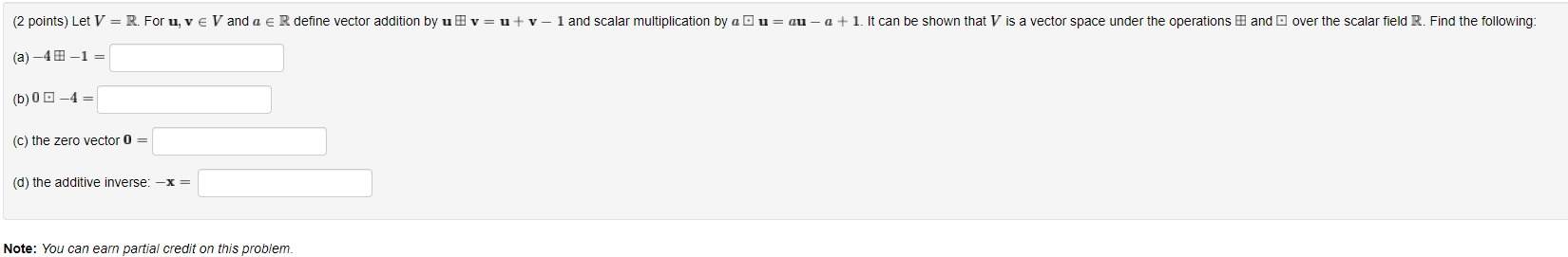 Solved (2 points) Let V = R. For u, ve V and a e R define | Chegg.com