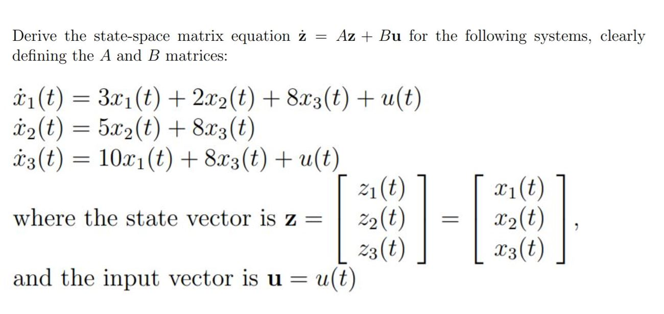 Solved = Az + Bu for the following systems, clearly Derive | Chegg.com