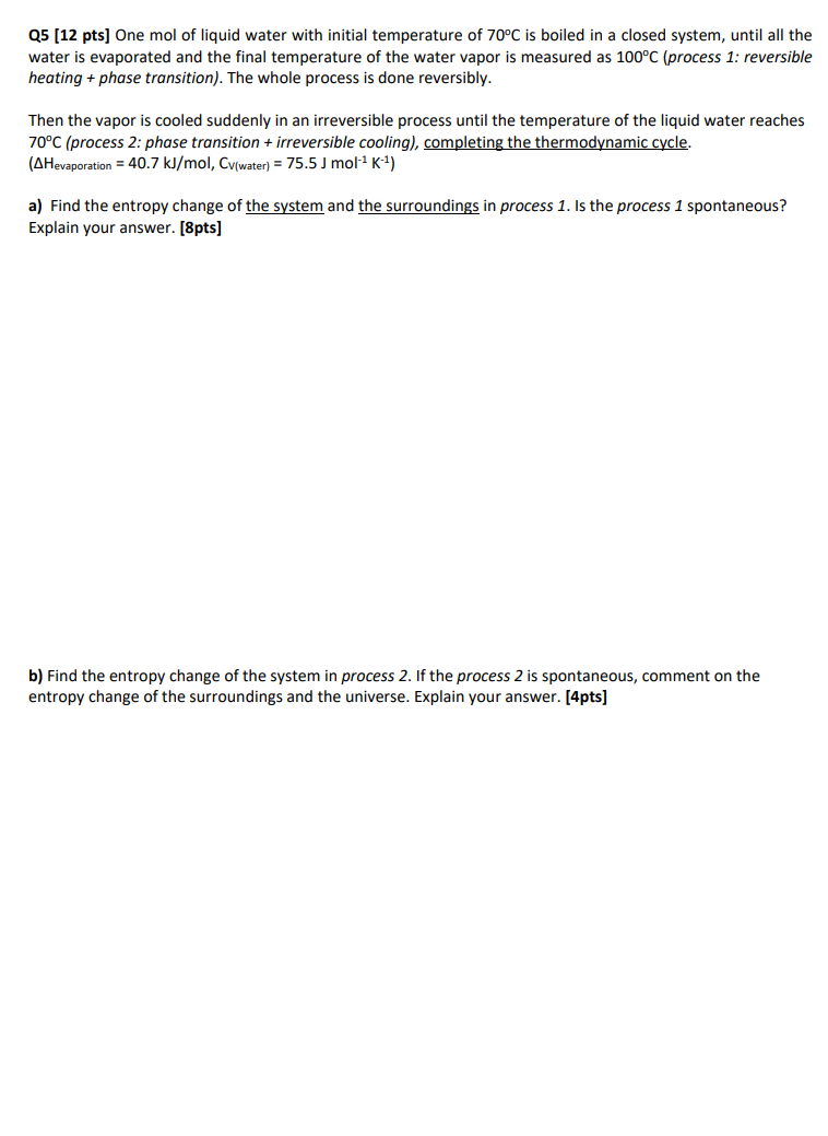 Solved Q5 [12 pts] One mol of liquid water with initial | Chegg.com