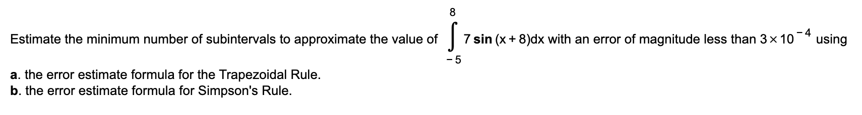 Solved Estimate the minimum number of subintervals to | Chegg.com