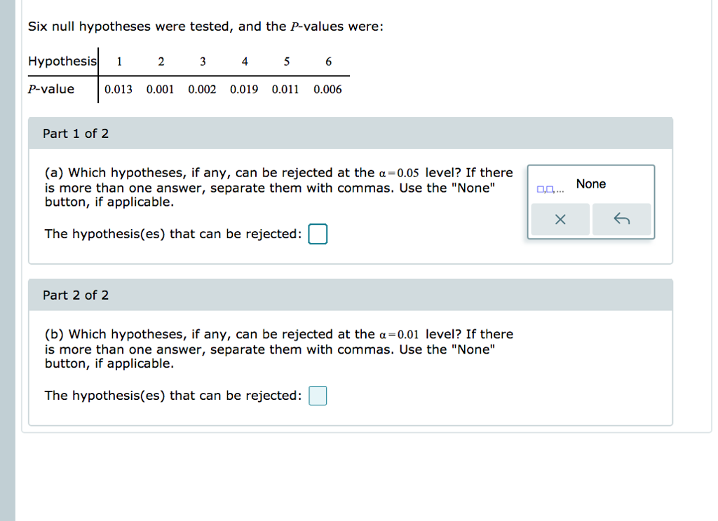 Solved Six null hypotheses were tested, and the P-values | Chegg.com