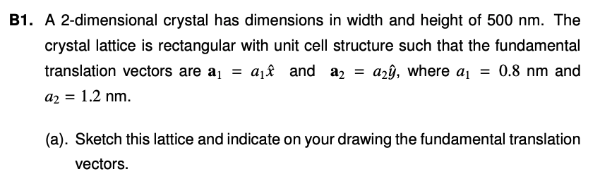 Solved B1. A 2-dimensional crystal has dimensions in width | Chegg.com
