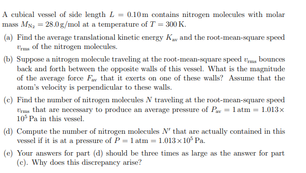 Solved A cubical vessel of side length L=0.10 m contains | Chegg.com