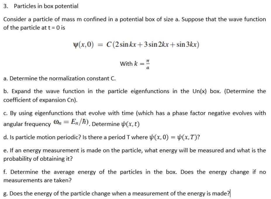 Solved 3. Particles in box potential Consider a particle of | Chegg.com