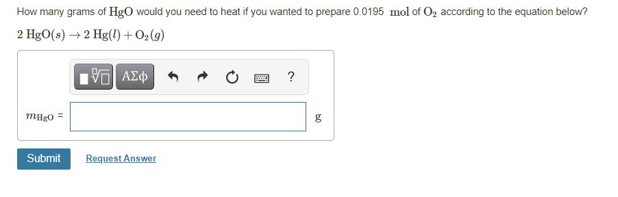Solved How many grams of HgO would you need to heat if you | Chegg.com
