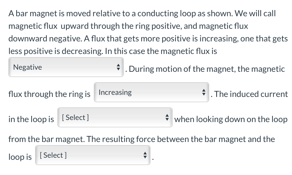 Solved A bar magnet is moved relative to a conducting loop | Chegg.com
