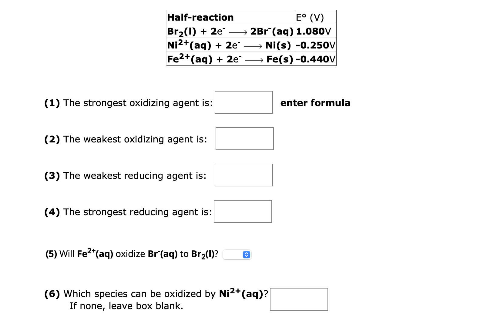 Solved (3) The weakest reducing agent is: (4) The strongest | Chegg.com