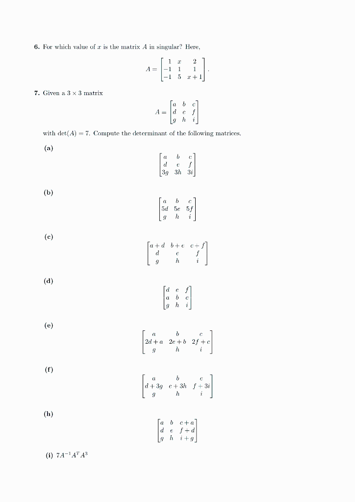Solved 6. For which value of x is the matrix A in singular? | Chegg.com