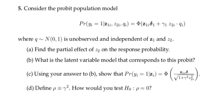 Solved 5. Consider the probit population model where | Chegg.com