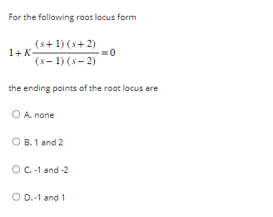 Solved For the following root locus form | Chegg.com