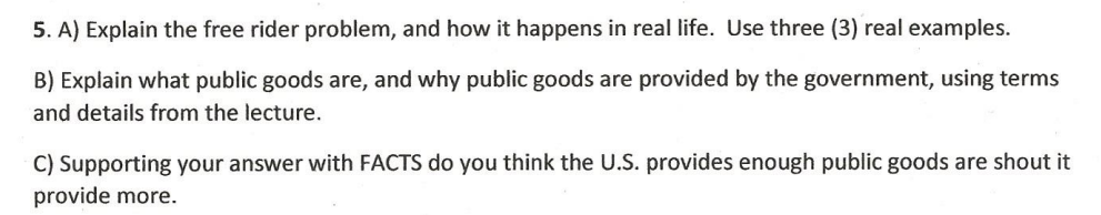 Solved 5. A) Explain the free rider problem, and how it | Chegg.com