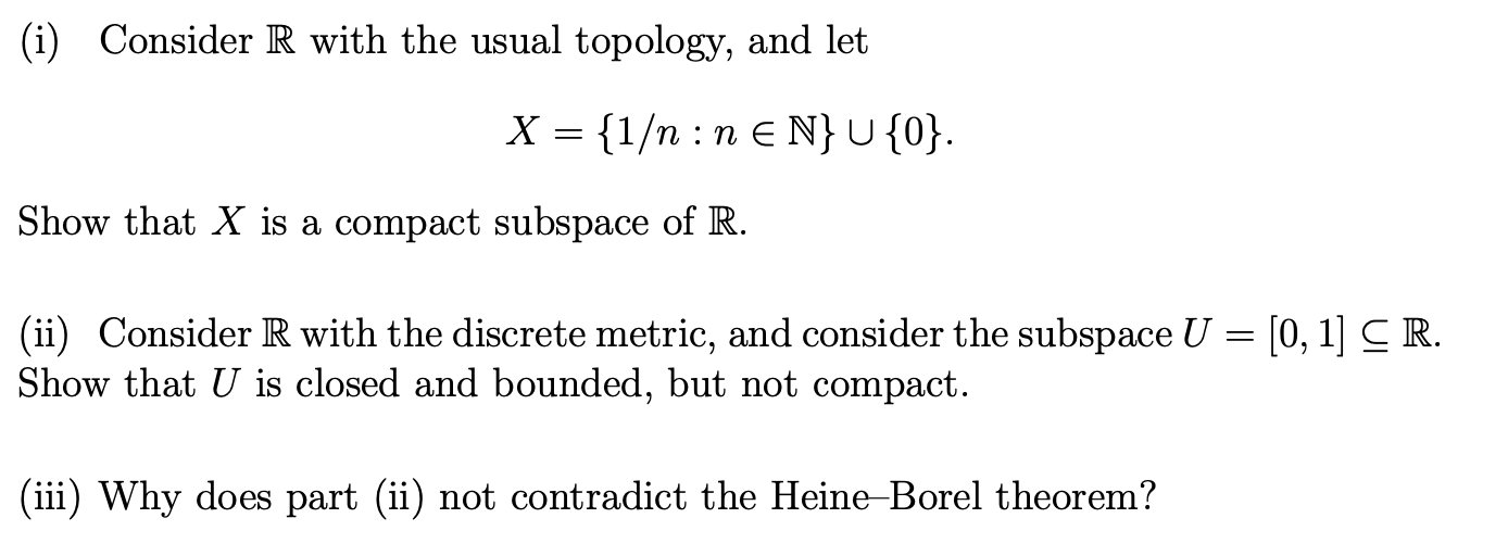 Solved (i) Consider R with the usual topology, and let X = | Chegg.com