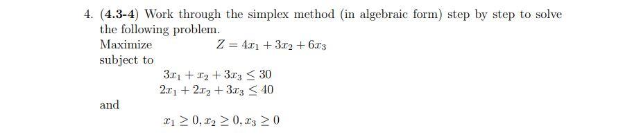Solved 4. (4.3-4) Work through the simplex method (in | Chegg.com