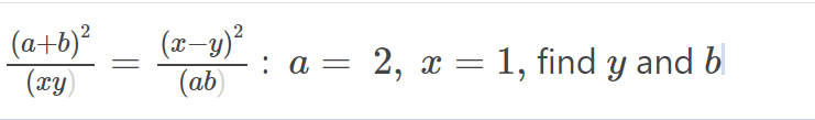 Solved (xy)(a+b)2=(ab)(x−y)2:a=2,x=1, find y and b | Chegg.com