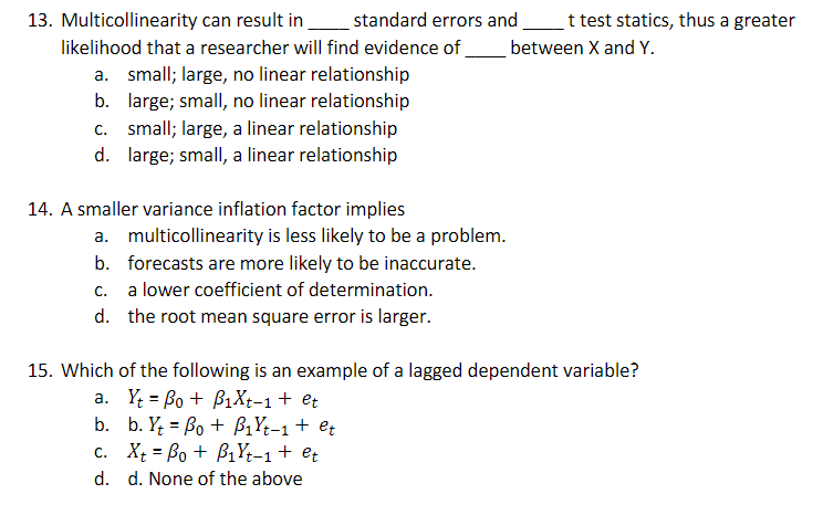 Solved Multicollinearity can result in standard errors and t | Chegg.com