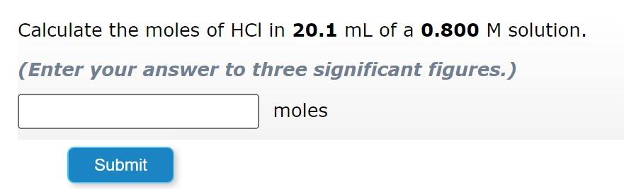 Solved Calculate the moles of HCl in 20.1mL of a 0.800M | Chegg.com