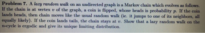 Solved A lazy random walk on an undirected graph is a Markov | Chegg.com