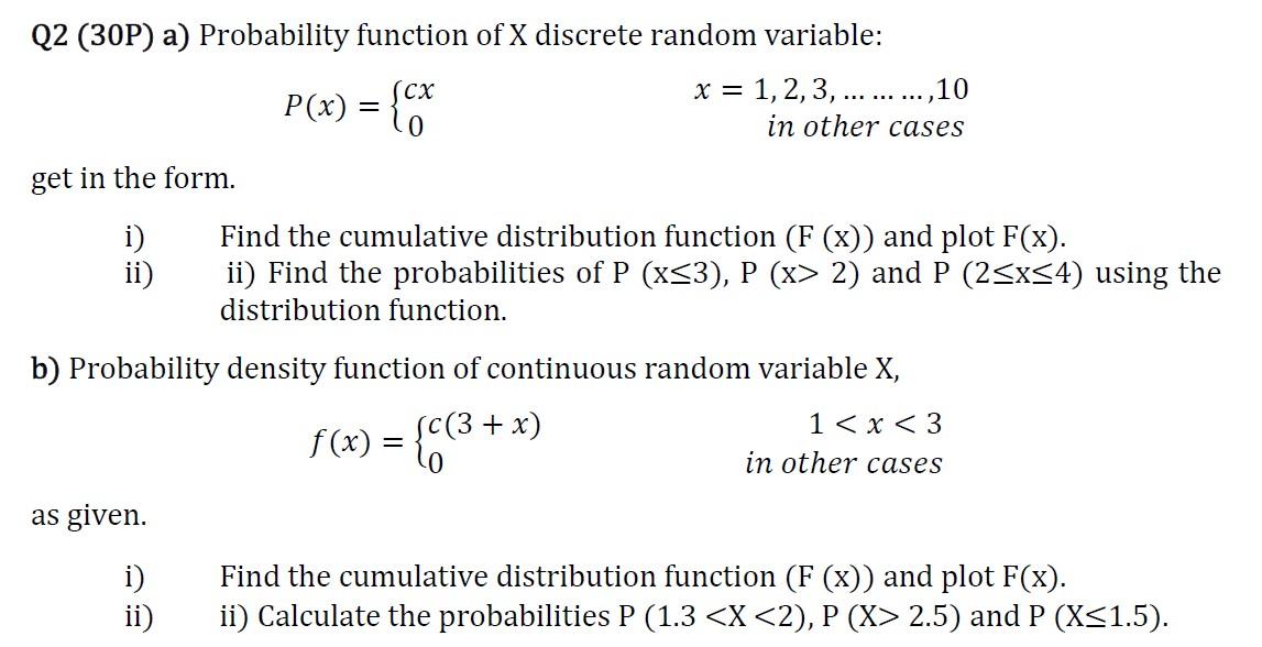 Solved Q2 (30P) a) Probability function of X discrete random | Chegg.com