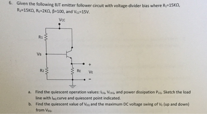 Solved Given the following BJT emitter follower circuit with | Chegg.com