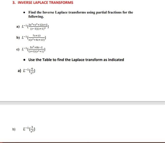 Solved 3. INVERSE LAPLACE TRANSFORMS Find the Inverse | Chegg.com