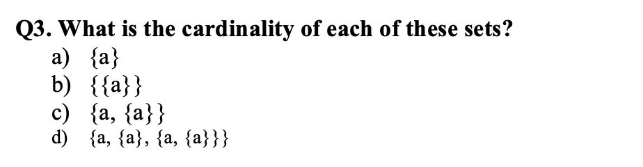 Solved Q3. What is the cardinality of each of these sets? a) | Chegg.com
