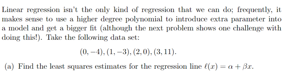 Solved Linear regression isn't the only kind of regression | Chegg.com